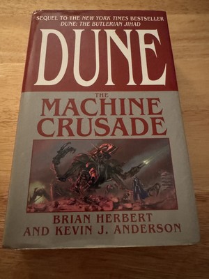 Dune Ser.: Machine Crusade by Kevin J. Anderson and Brian Herbert (2003 ...