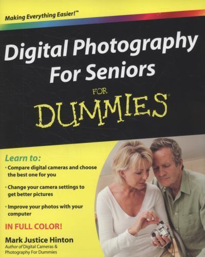 Digital Photography for Seniors for Dummies by Hinton, Mark Justice ...