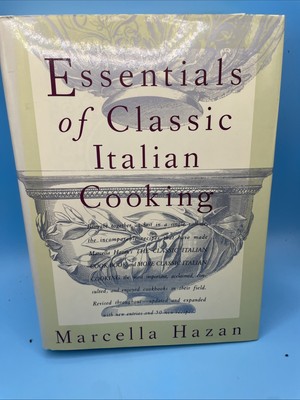 Essentials of Classic Italian Cooking : A Cookbook by Marcella Hazan ...