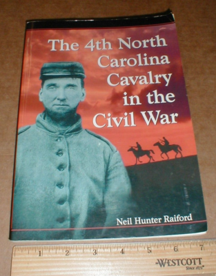 4th North Carolina Cavalry in the Civil War Confederate South NC S/C ...
