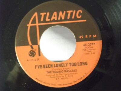 The Young Rascals,Atlantic 2377,"I've Been Lonely Too Long",US,7" 45 ...