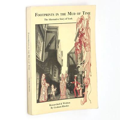 Footprints in Mud of Time Alternative Story York 1998 Graham Rhodes | eBay