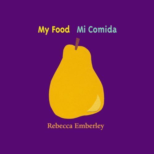 My Food / Mi Comida [English and Spanish Edition] , Emberley, Rebecca ...