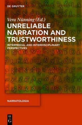 Unreliable Narration and Trustworthiness: Intermedial and ...
