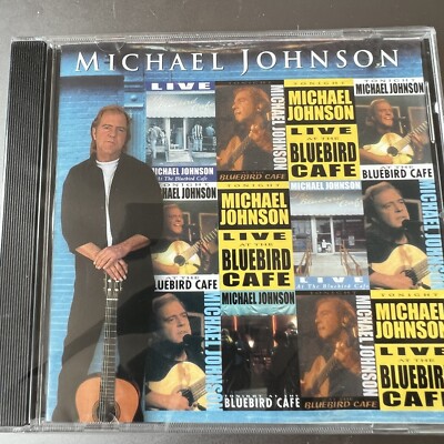Live at the Bluebird Cafe by Michael Johnson CD 2000 *Sealed!* | eBay