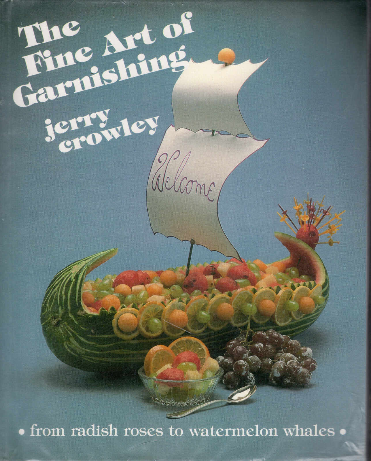 Fine Art of Garnishing by Lieba Inc. Staff and Gerald Crowley (1981 ...