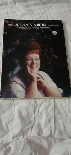 Songbook-Audrey Mieir A Biography in Words and Music 1977 Signed by ...
