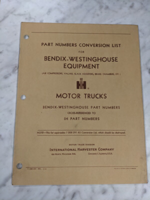 IH INTERNATIONAL HARVESTER PART NUMBERS CONVERSION LIST BENDIX ...