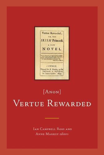 Vertue Rewarded; or, the Irish Princess [Anon] by Anne Markey (2010 ...