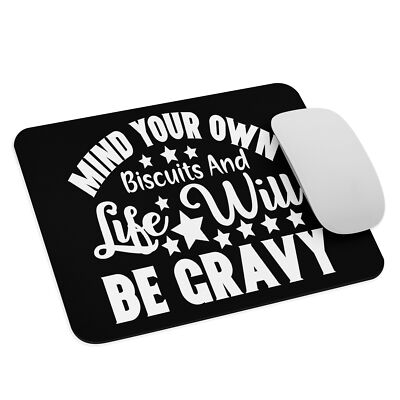 Custom American Made Fun, Quirky Mind Your Own Biscuits Mouse Pad | eBay