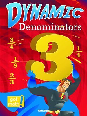 Dynamic Denominators : Compare, Add, and Subtract by Lisa Arias (2014 ...