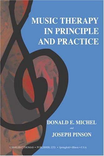 Music Therapy in Principle and Practice by Donald E. Michel and Joseph ...