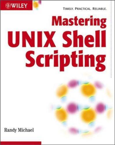 Mastering Unix Shell Scripting - paperback, Randal K Michael ...