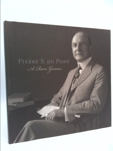 Pierre S. Du Pont: A Rare Genius by Michelle FERRARI | eBay