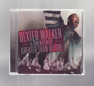 (CD) DEXTER WALKER & Zion Movement / Greater Than Before | eBay