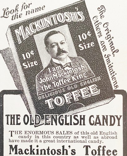10¢ Size JOHN MACKINTOSH TOFFEE KING Famous Old English Candy 1905 Vtg ...