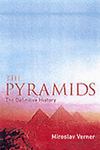Pyramids : Their Archaeology and History by Miroslav Verner (Book ...