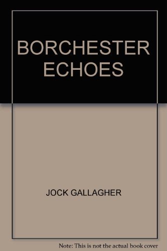 BORCHESTER ECHOES By JOCK GALLAGHER | eBay