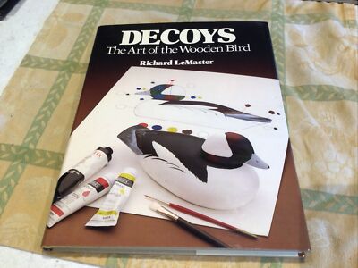Decoys : The Art of the Wooden Bird by Richard LeMaster (1982) Carving ...