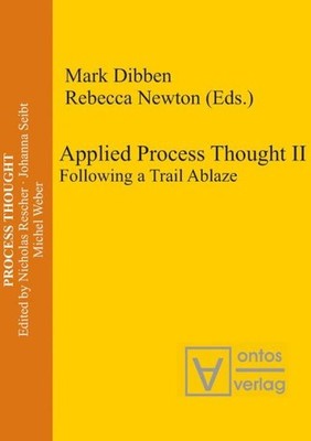 Applied Process Thought Ii: Following A Trail Ablaze 9783110327878| eBay