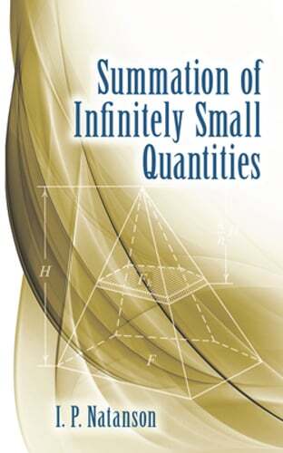 Summation of Infinitely Small Quantities by I P Natanson: New ...
