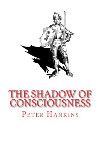 The Shadow of Consciousness: A Little Less Wrong 9781507869178 Free ...