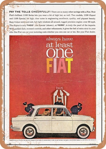 METAL SIGN - 1962 Fiat 1100 Special Always Have At least One Fiat ...