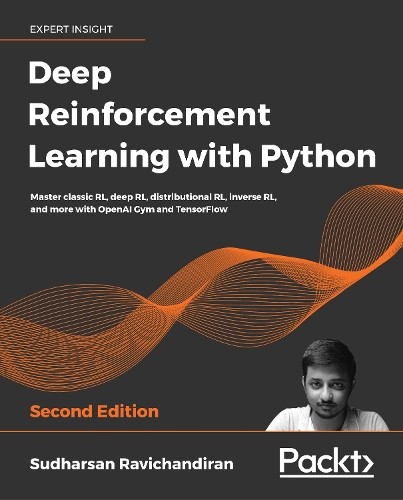 Sudharsan Ravichandiran Deep Reinforcement Learning with Python ...