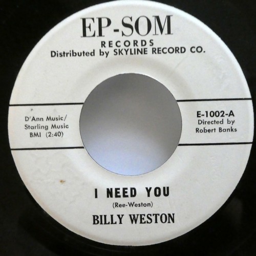 Billy Weston 45 I Need Vous / It Ne Le Être This Toujours Ep-Som Soul ...