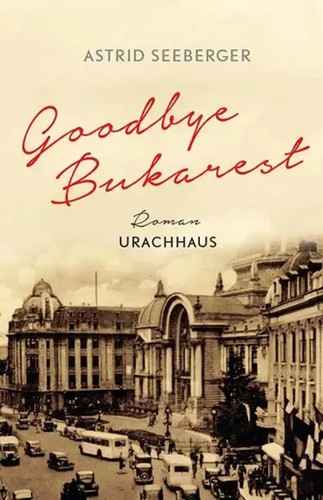 Goodbye, Bukarest | Astrid Seeberger | Buch | 244 S. | Deutsch | 2020 ...