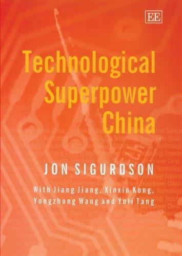 Technological Superpower China by Yuli Tang, Jon Sigurdson, Xinxin Kong ...