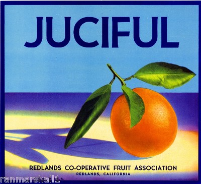 Redlands San Bernardino Juciful Orange Citrus Fruit Crate Label Art ...