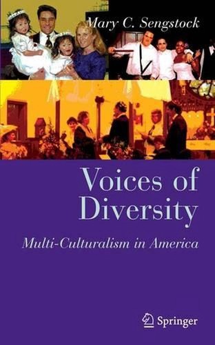Voices of Diversity: Multi-culturalism in America by Mary C. Sengstock ...