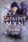 Catalyst Moon: Book Three: Storm - Paperback By Garcia, Lauren L - GOOD ...