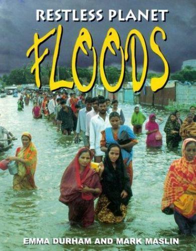 Floods by Emma Durham and Mark Maslin (1999, Library Binding) for sale ...