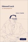 Edmund Leach: An Anthropological Life, Tambiah, Stanley J ...
