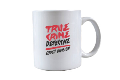 True Crime Detective Couch Division Mug, Funny Crime Show Lover Coffee ...