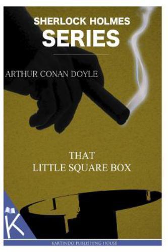 That Little Square Box by Arthur. Conan Doyle (2014, Trade Paperback ...