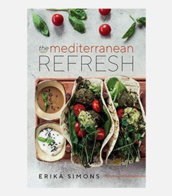 The Mediterranean Refresh Cookbook - Erika Simons *NEW* | eBay