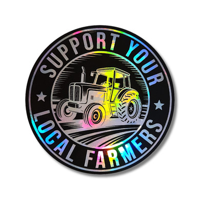 Support Your Local Farmers Holographic Sticker Farm Life Sticker ...