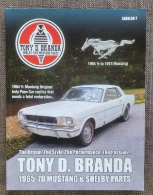 Tony D Branda Shelby & Mustang Parts Catalog T 1965-1970 from 2016 | eBay