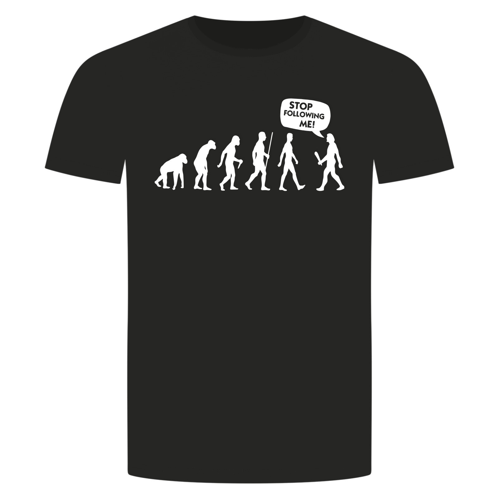 Evolution Stop Following Me T-Shirt - Follower Stalker Verfolgen Drohen ...