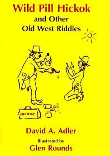Wild Pill Hickok and Other Old West Riddles Hardcover David A. Ad ...