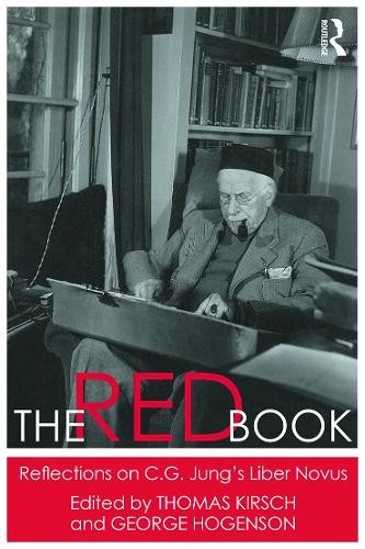 George Hogenson The Red Book: Reflections on C.G. Jung's Liber Novus ...
