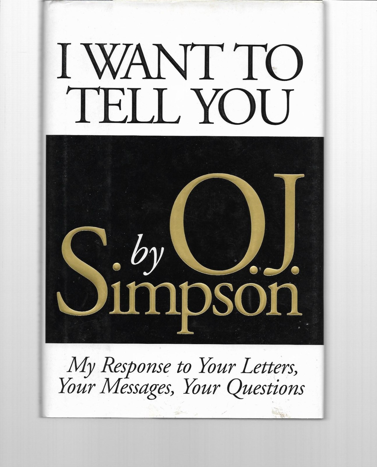 I WANT TO TELL YOU BY O.J. SIMPSON BOOK 208 PAGES | eBay