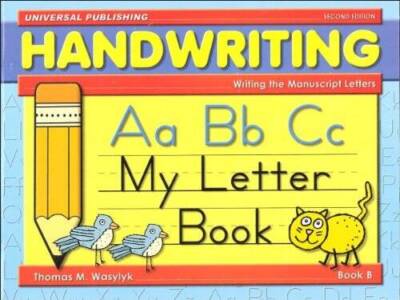Handwriting Book B: My Letter Book (Grade K) (Writing the Manuscript L ...