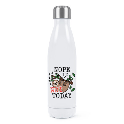 Nope Not Today Sloth Double Wall Water Bottle Sarcastic Birthday Lazy ...