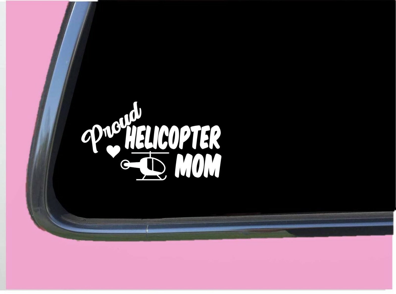 Proud Helicopter Mom Sticker Decal TP 795 8" Decal momma | eBay
