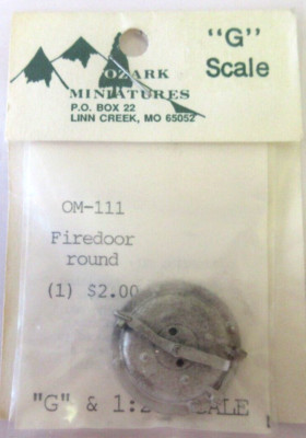 G & 1:20 SCALE Ozark Miniatures OM-111 WHITE METAL FIREDOOR ROUND | eBay