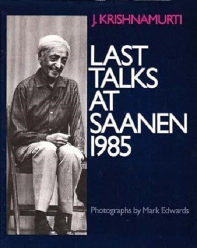 J. Krishnamurti~LAST TALKS AT SAANEN 1985~1ST/DJ~NICE COPY ...